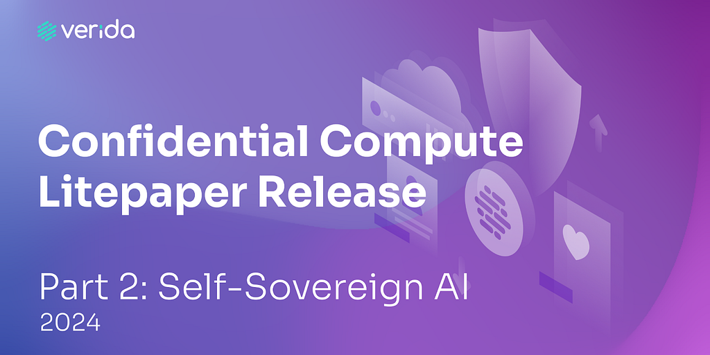 Verida Network: Self-Sovereign Confidential Compute Infrastructure ...