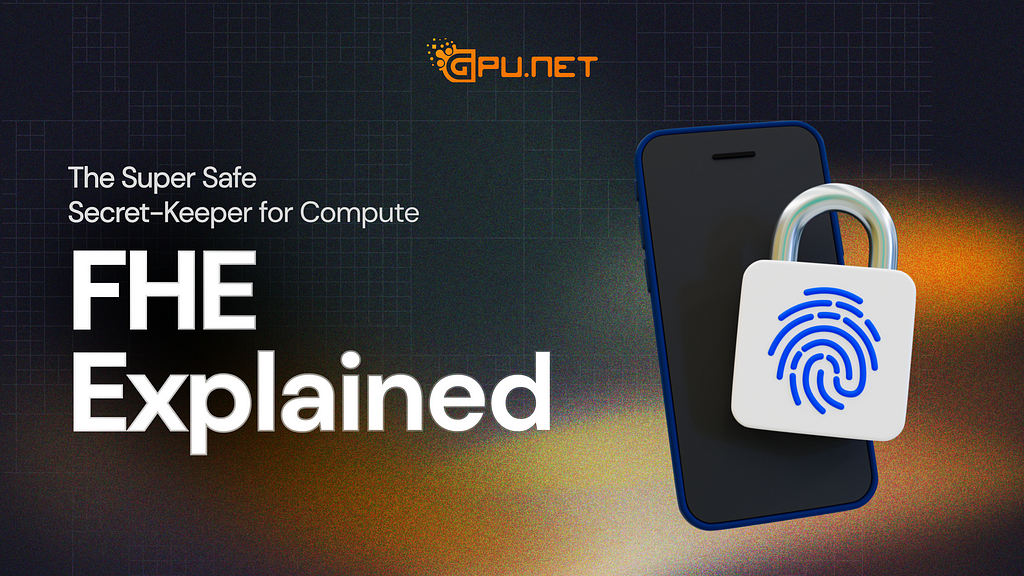 Advancements in Fully Homomorphic Encryption (FHE) for Data Security | DePIN Hub